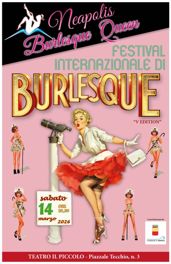 Neapolis Burlesque Queen Festival 2026, V Edizione ~ NapoliNews24 ...